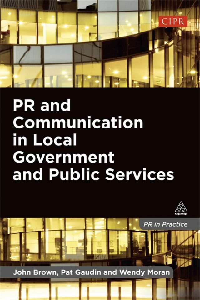 PR and Communication in Local Government and Public Services | Kogan Page